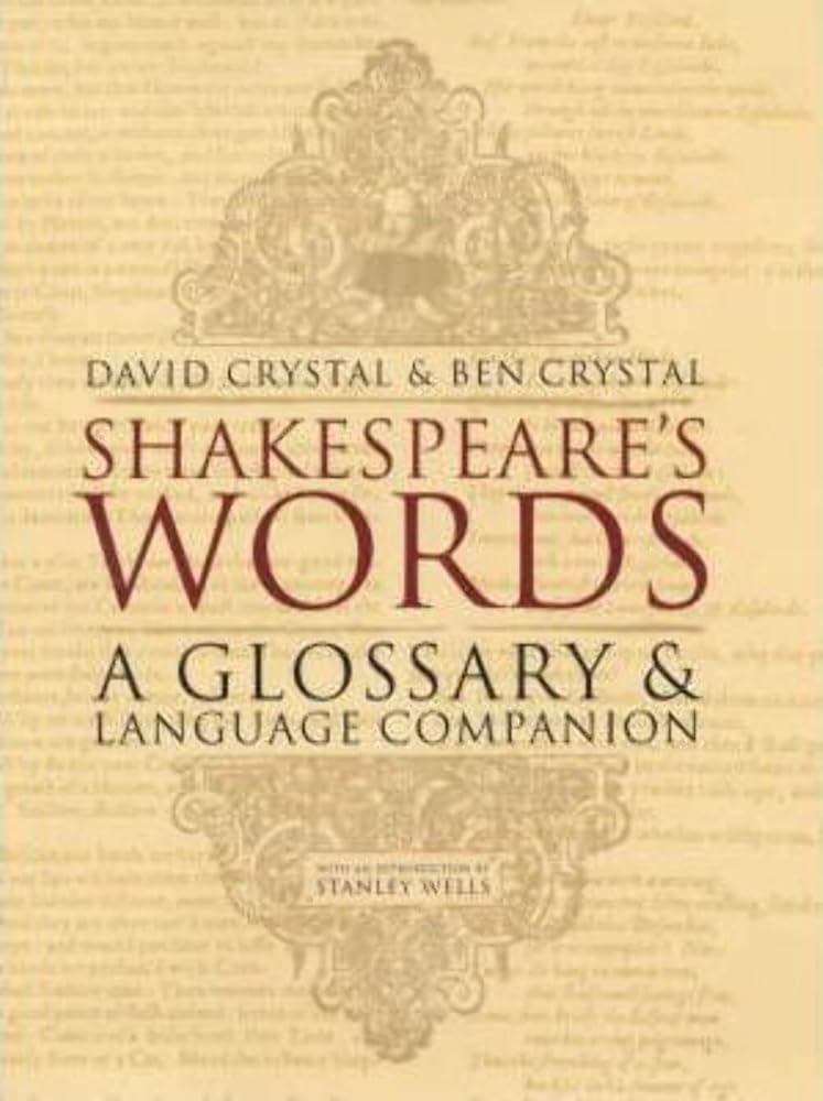 Shakespeare's Words: A Glossary and Language Companion, David Crystal ...