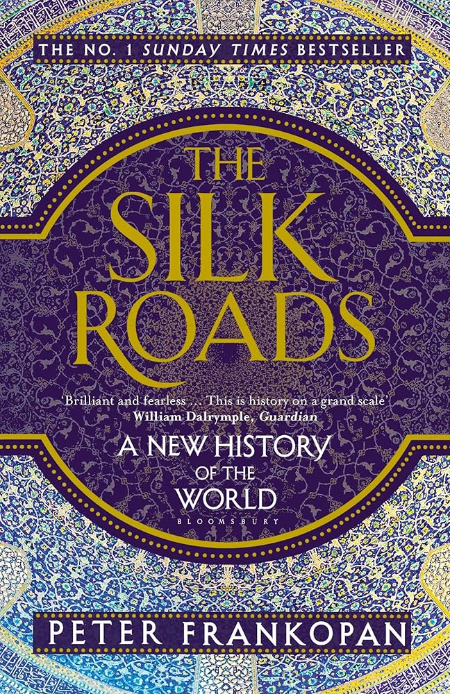 Silk Roads, Peter Frankopan – gentle
